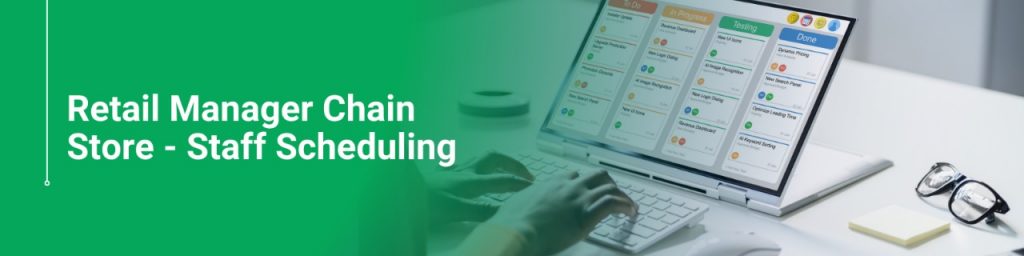 Retail Manager (Chain Store) (Staff Scheduling) - Megro